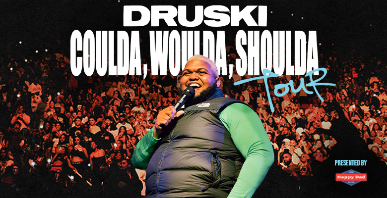 Druski | DPAC Official Site