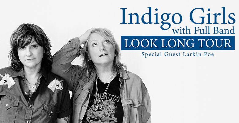 Indigo Girls with Full Band | DPAC Official Site