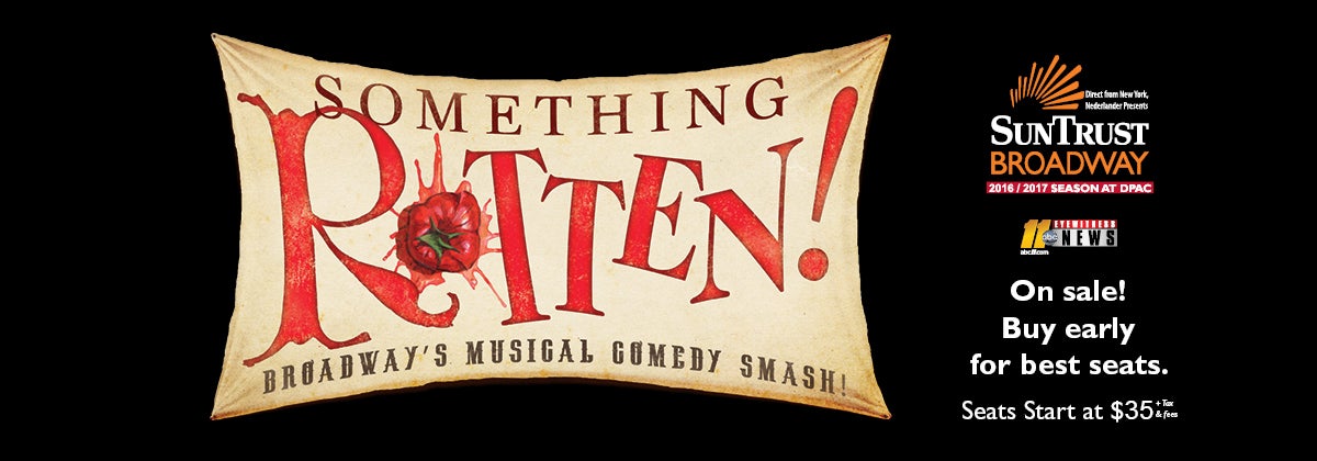 DPAC | SunTrust Broadway | Dream Big Season | DPAC Official Site